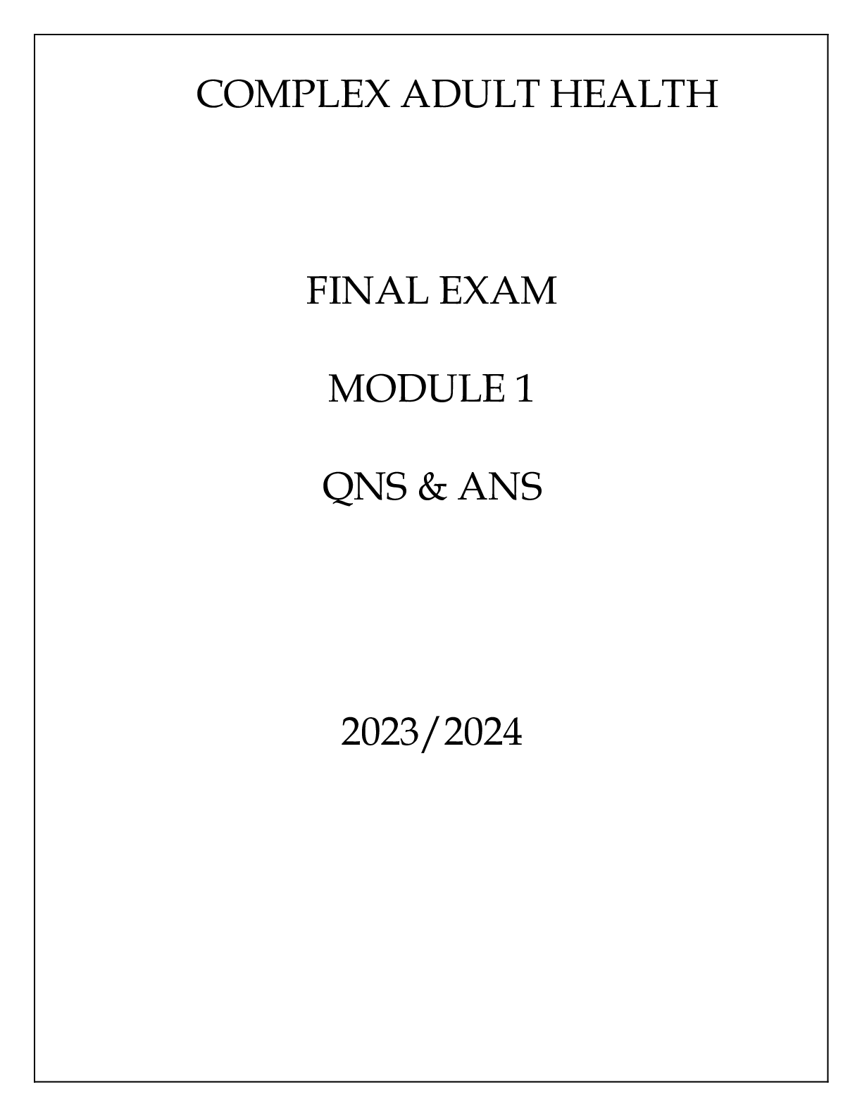 COMPLEX ADULT HEALTH FINAL EXAM MODULE 1 QNS & ANS 20232024 ...