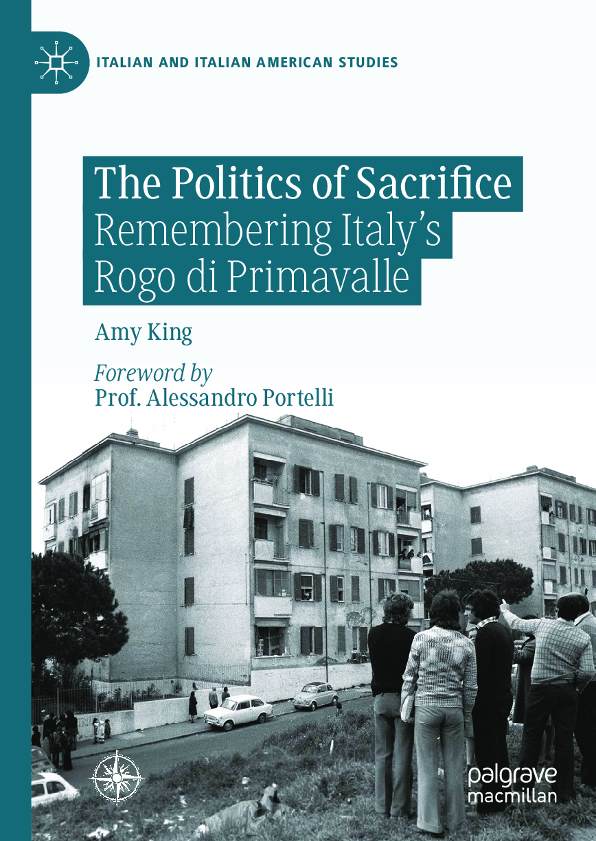 eBook The Politics of Sacrifice Remembering Italy's Rogo di Primavalle ...