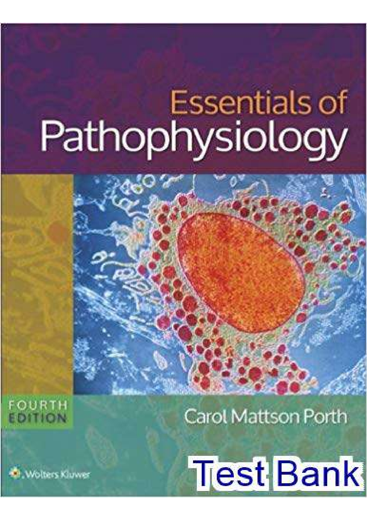 Essentials of Pathophysiology 4th Edition By Carol Mattson Porth TEST ...