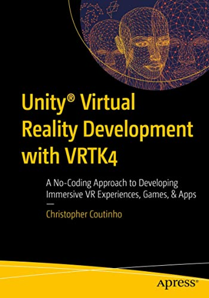 eBook Unity® Virtual Reality Development with VRTK4 A No-Coding Approach to Developing Immersive ...