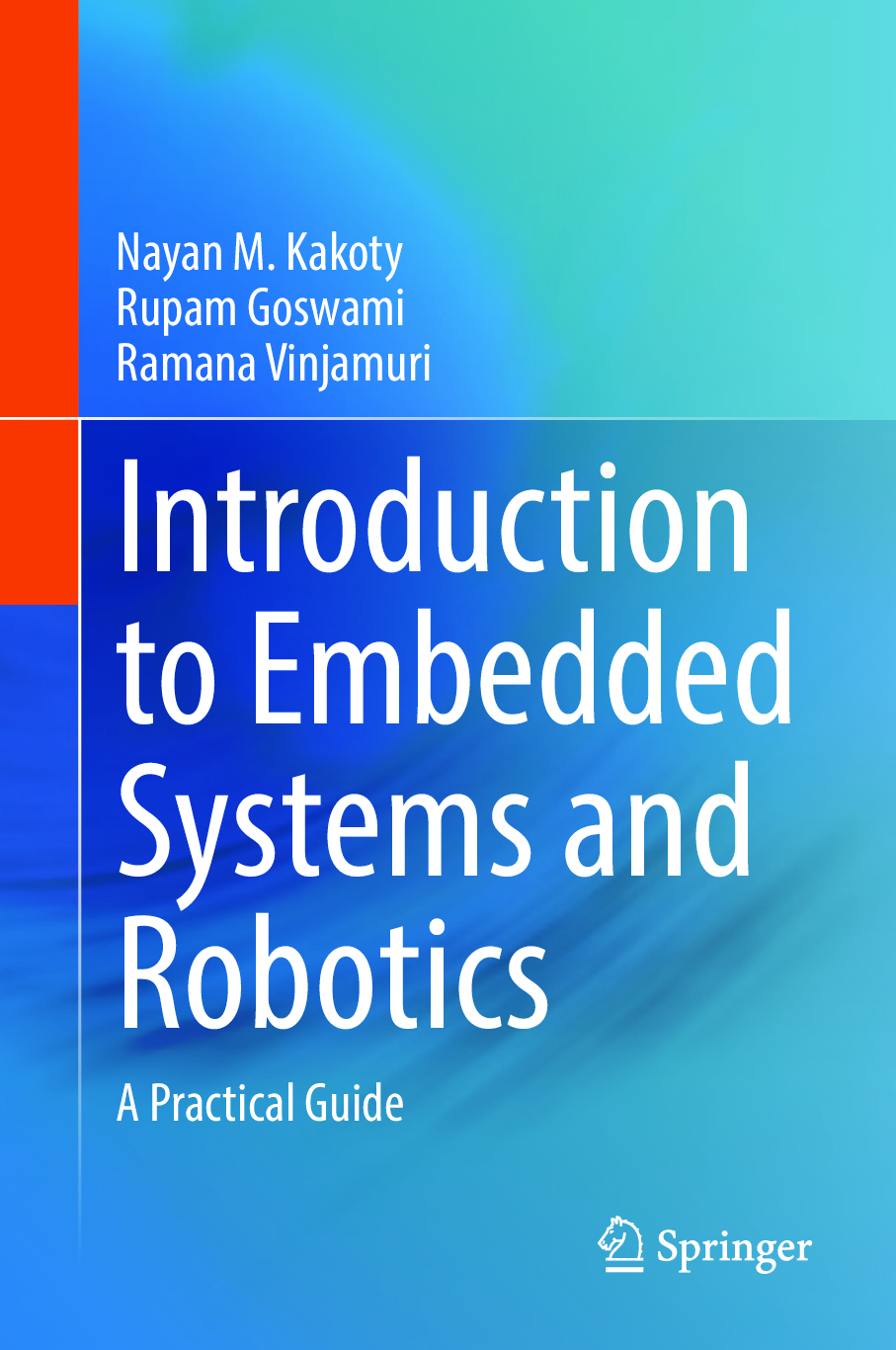 [eBook-PDF] Introduction to Embedded Systems and Robotics: A Practical Guide by Nayan M. Kakoty ...