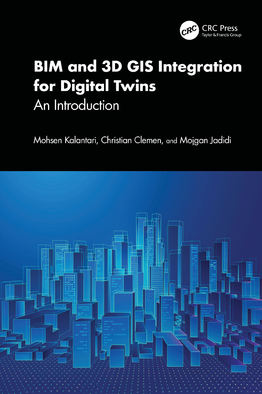 [eBook-PDF] BIM and 3D GIS Integration for Digital Twins: An Introduction by Mohsen Kalantari ...