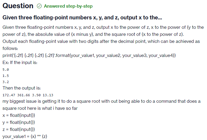 Given three floating-point numbers x, y, and z, output x to the
