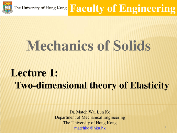 L1 Two-dimensional theory of Elasticity t.The University of Hong Kong MECH 3409