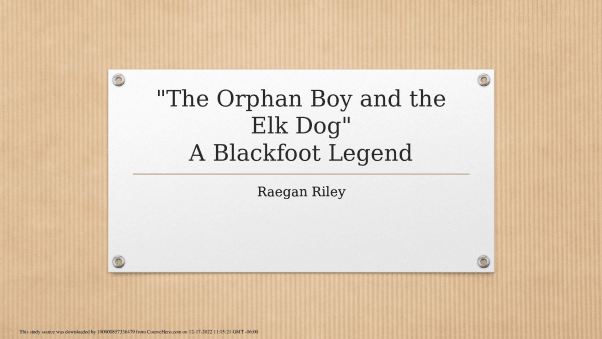 ENGLISH MA021 "The Orphan Boy and the Elk Dog" A Blackfoot Legend ...