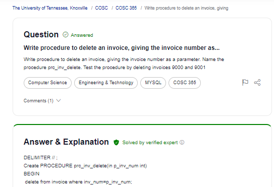 The University of Tennessee, Knoxville COSC 365. Write procedure to delete an invoice, giving ...