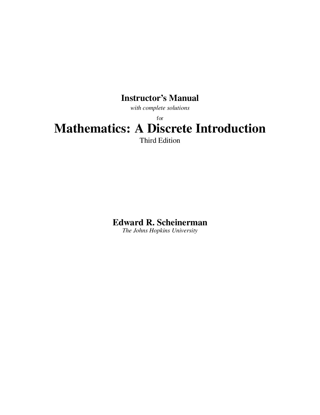 Instructor’s Manual with complete solutions for Mathematics: A Discrete Introduction Third ...
