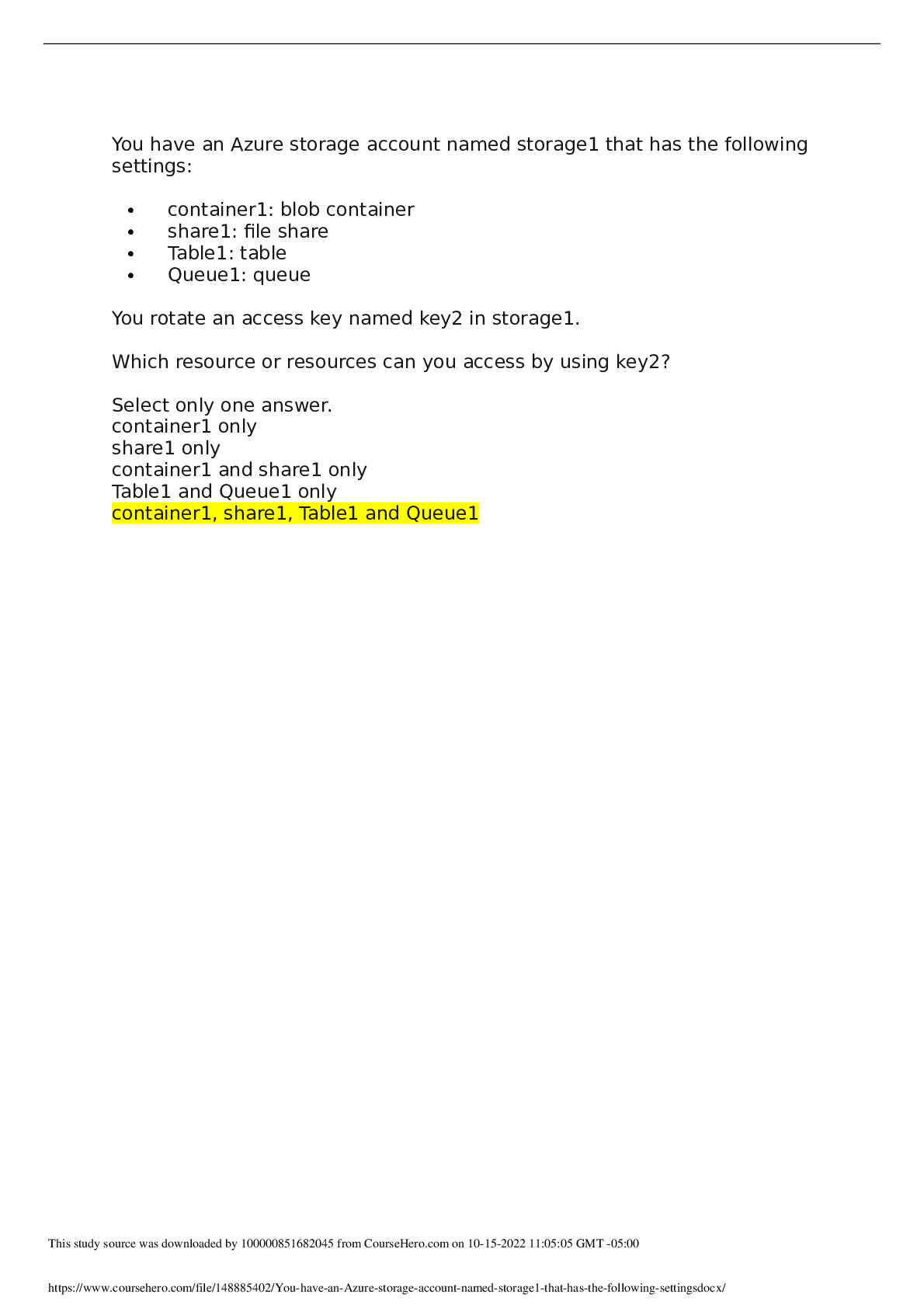 You have an Azure storage account named storage1 that has the following settiNG