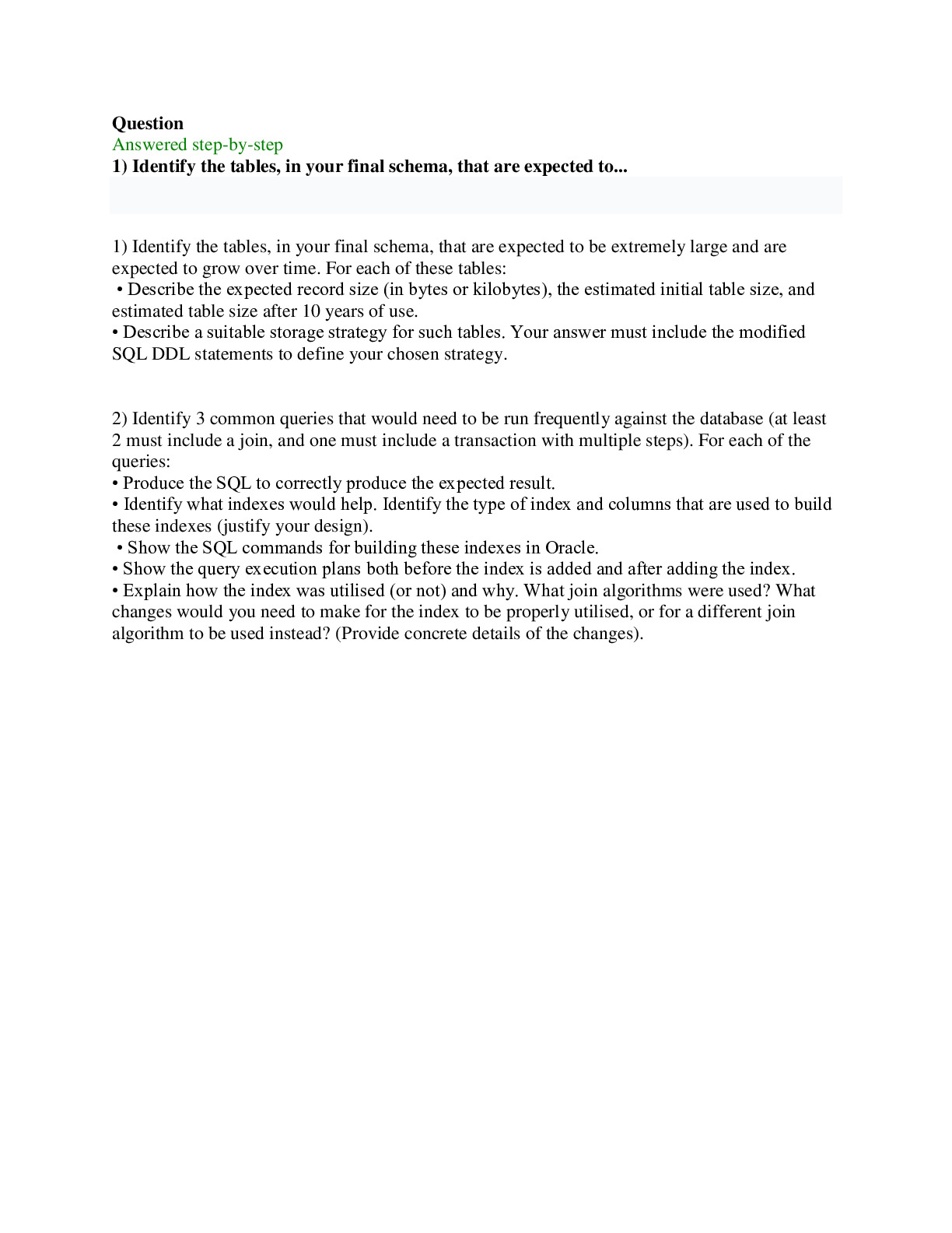 Identify the tables, in your final schema, that are expected to be ...