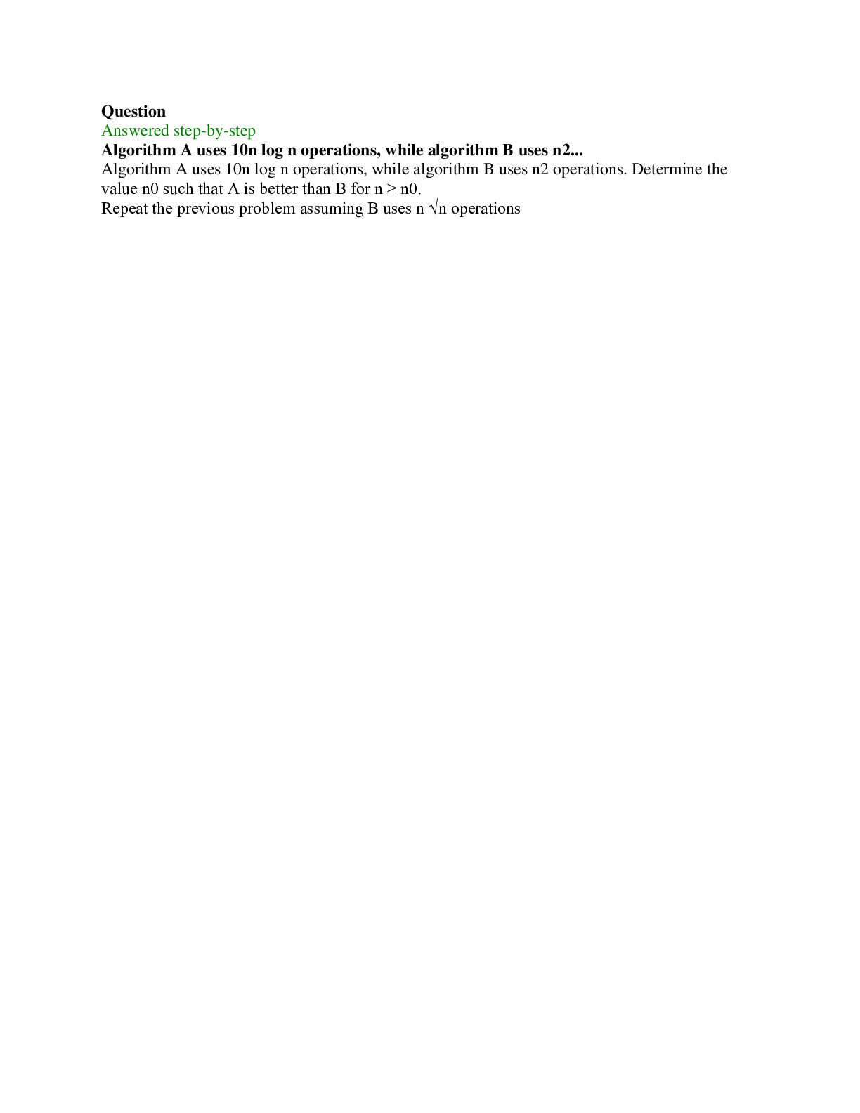 Algorithm A Uses 10n Log N Operations While Algorithm B Uses N2 Operations Determine The Value 