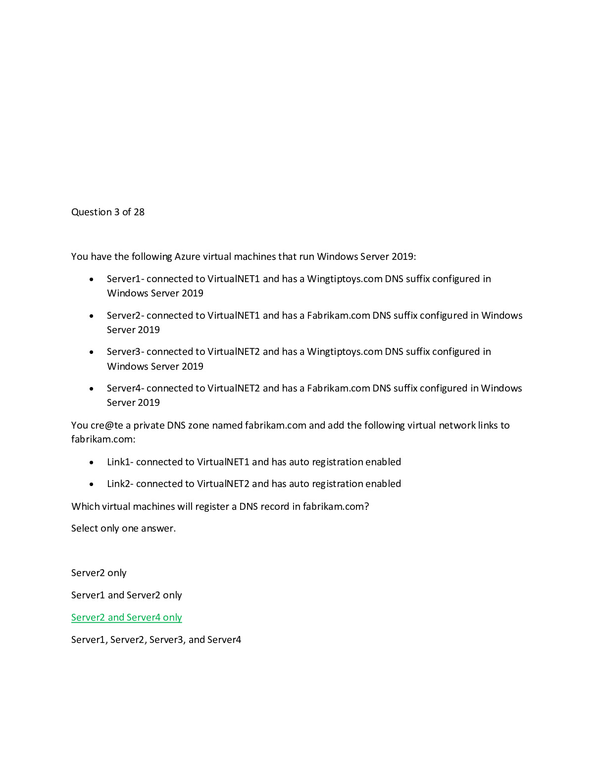 COMP SCI AZURE Question 3 of 28: You have the following Azure virtual machines that run Windows ...