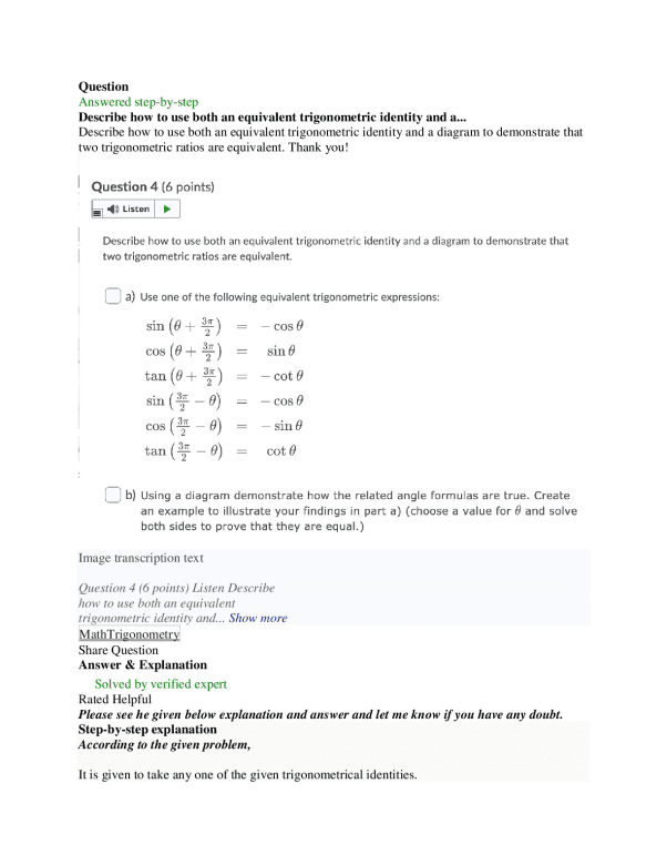 Math Trigonometry Describe how to use both an equivalent trigonometric identity and a...