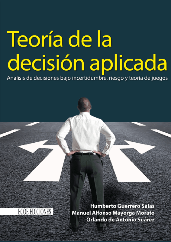 Teoría_de_la_decisión_aplicada_analisis_de_decisiones_bajo_incertidumbre