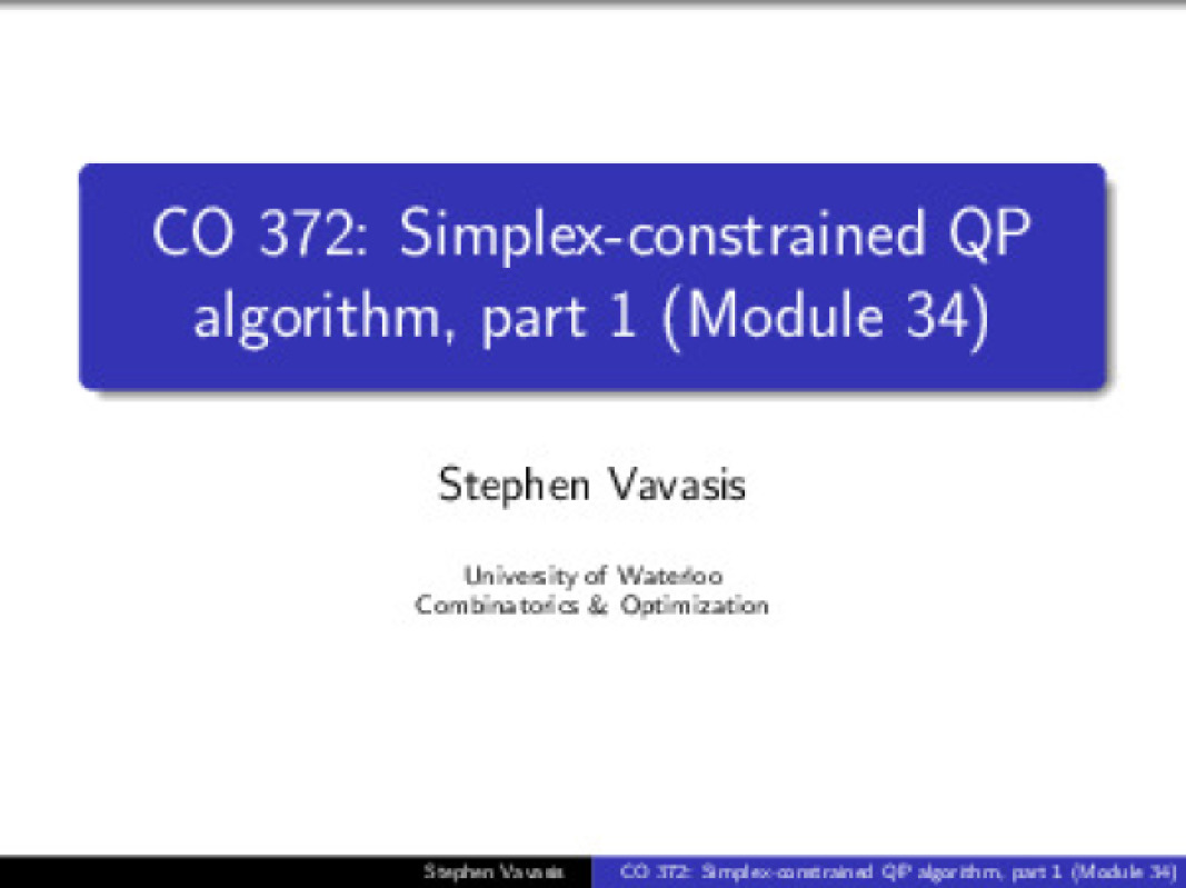 CO 372: Simplex-constrained QP algorithm, part 1 (Module 34)
