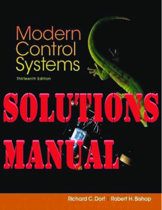 Solutions Manual for Modern Control Systems 13th Edition by Richard ...