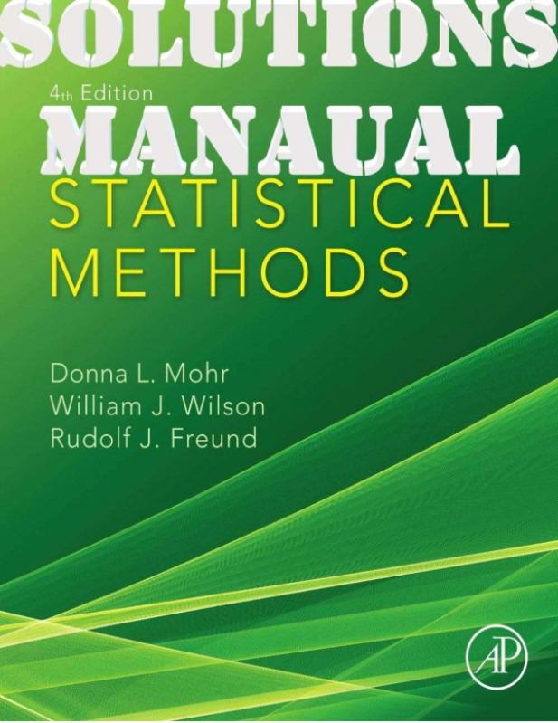 SOLUTIONS MANUAL for Statistical Methods 4th Edition by Mohr Donna ...