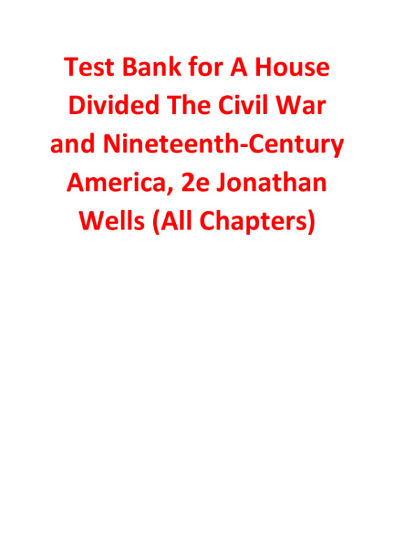 Test Bank For A House Divided The Civil War and Nineteenth-Century ...